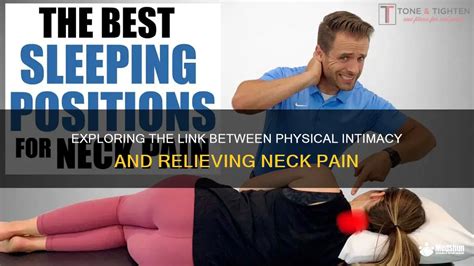 Exploring The Link Between Physical Intimacy And Relieving Neck Pain Exploring The Link Between Physical Intimacy And Relieving Neck Pain