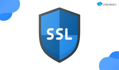 Apa Itu SSL Pentingkah SSL Untuk Website Blog Unlimited Id