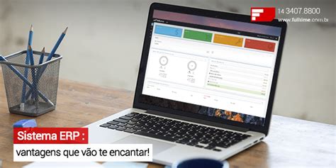 Sistema ERP vantagens para você conhecer Fulltime