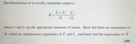 Solved The Hamiltonian Of An Axially Symmetric Rotator Is н