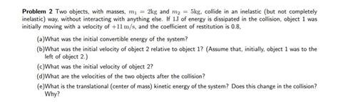 Solved Problem Two Objects With Masses M Kg And M Kg Chegg