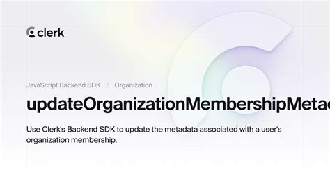 Javascript Backend Sdk Updateorganizationmembershipmetadata
