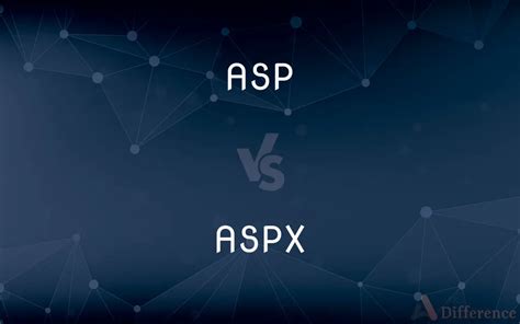 Asp Vs Aspx — Whats The Difference