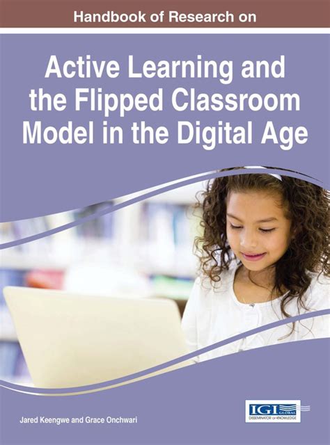 Handbook Of Research On Active Learning And The Flipped Classroom Model In The Digital Age