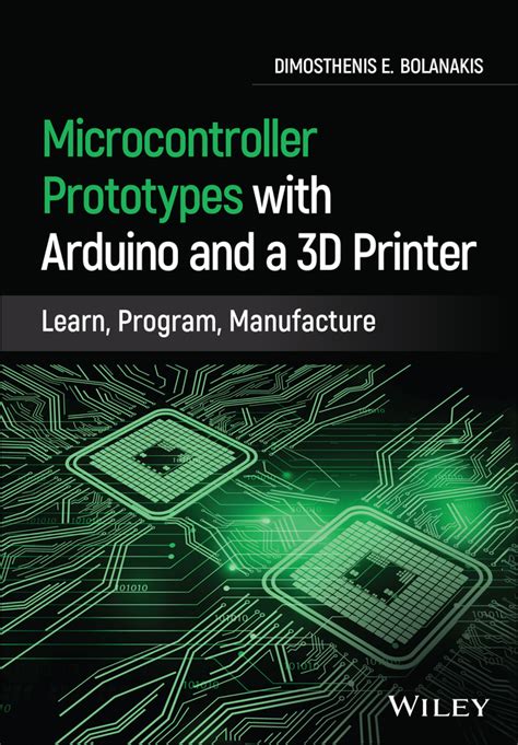 microcontroller prototypes with arduino and a 3d printer 9781119782612 gangarams