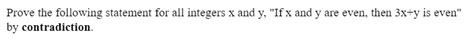 Solved Prove The Following Statement For All Integers X And