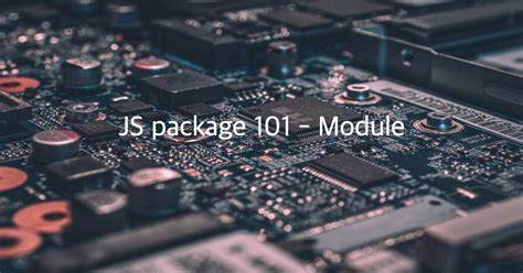 JavaScript Package Module
