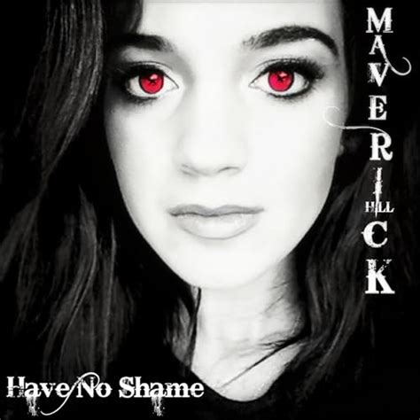 Play Have No Shame By Maverick Hill On Amazon Music