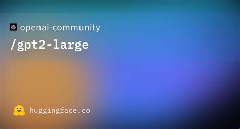 Openai Community Gpt2 Large At Main