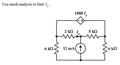 Solved Use Mesh Analysis To Find Ix Chegg