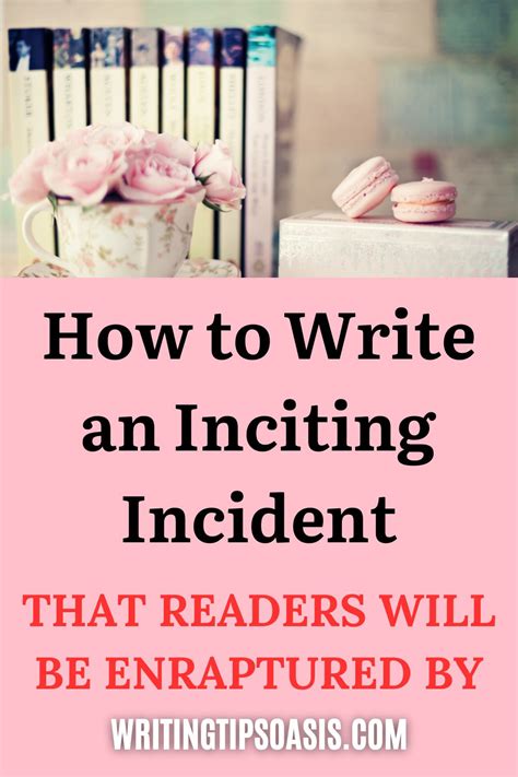How To Write An Inciting Incident Writing Tips Oasis A Website How To Write An Inciting Incident Writing Tips Oasis A Website