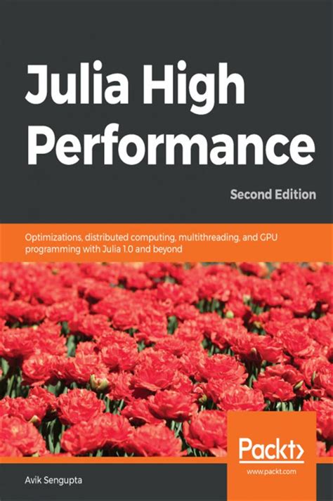 Julia High Performance 2nd Ed By Avik Sengupta Ebook