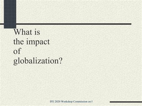 Globalization Interdependence And Education Ppt Business Business And Finance