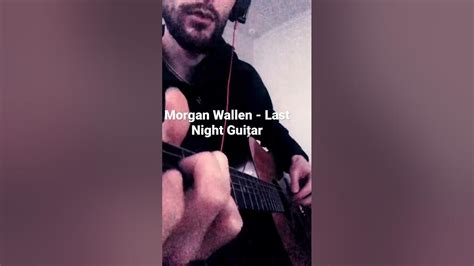 Morgan Wallen Last Night Guitar Tutorial Youtube