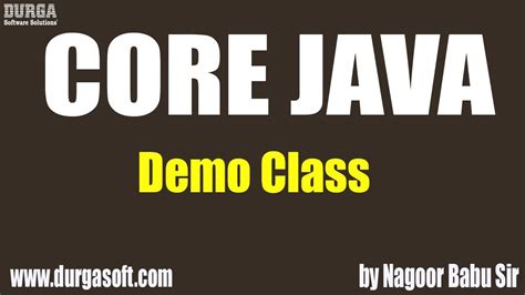 Core Java Core Java Demo Class By Nagoor Babu Sir Youtube