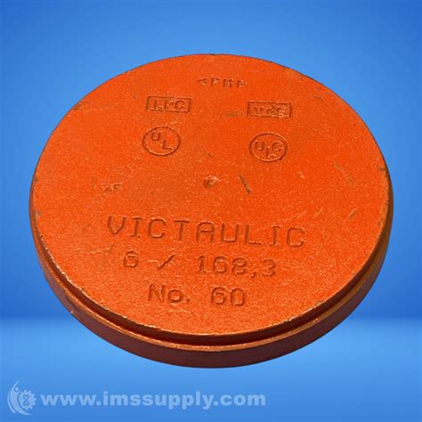 Victaulic 60 6 1683 Mm Grooved Cover Cap Ims Supply