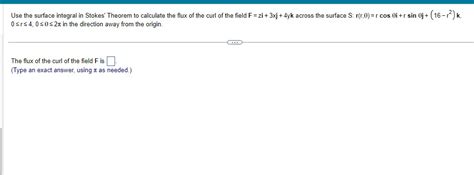 Solved Use The Surface Integral In Stokes Theorem To Chegg