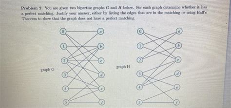 Solved Problem 2 You Are Given Two Bipartite Graphs G And H