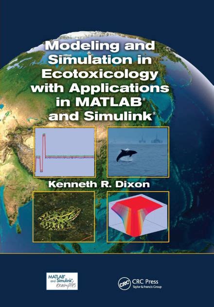 modeling and simulation in ecotoxicology with applications in matlab and simulink by kenneth r
