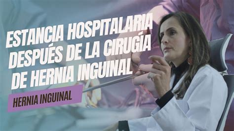 Hernia Inguinal Recomendaciones Después De La Intervención Fxsmmz