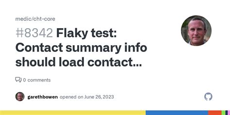 Flaky Test Contact Summary Info Should Load Contact Summary · Issue