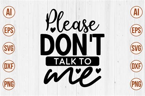 Please Dont Talk To Me Svg Graphic By Creativemomenul022 · Creative