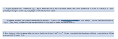 Solved 75 Suppose A Particle Has A Wavefunction Yx Ne A