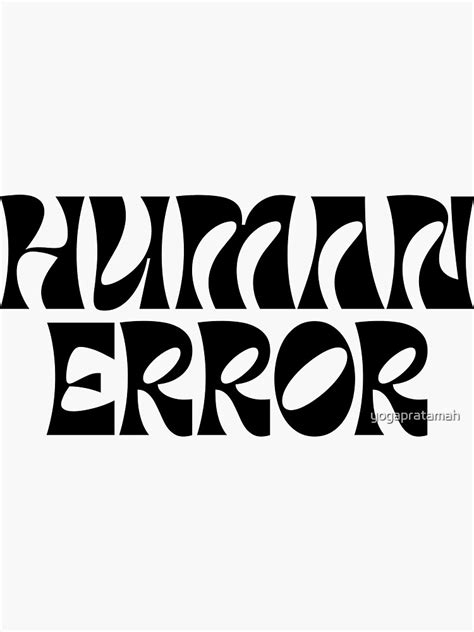 Human Error Sticker For Sale By Yogapratamah Redbubble