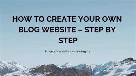 how to create your own blog website step by step best affiliate