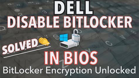 [dell] How To Disable Bit Locker In Bios For Dell Laptop Pc 🔥turn Off Bitlocker In Bios Youtube