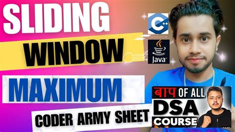 Sliding Window Maximum How To Find Sliding Window Maximum Coder