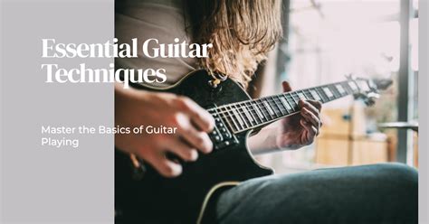 How To Master The Guitar For Beginners Music Mentor