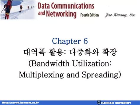 PPT Chapter 6 대역폭 활용 다중화와 확장 Bandwidth Utilization Multiplexing and Spreading PowerPoint