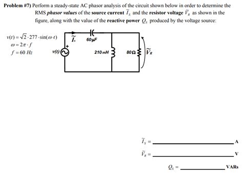solved problem 7 perform a steady state ac phasor analysis