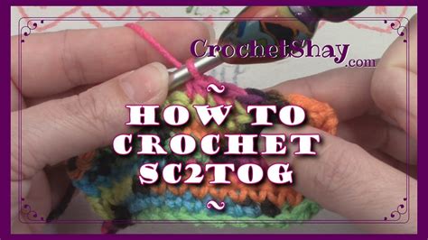 How To Single Crochet Decrease ~ Sc2tog Youtube