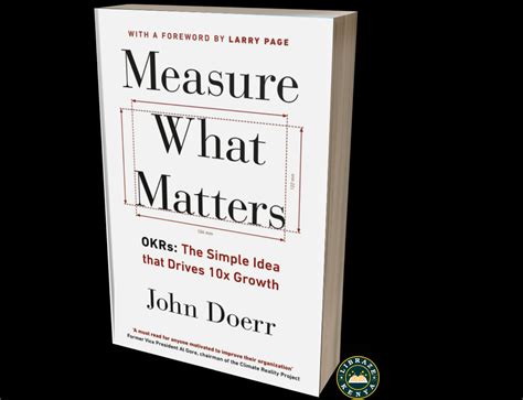 Measure What Matters The Simple Idea That Drives 10x Growth Paperback