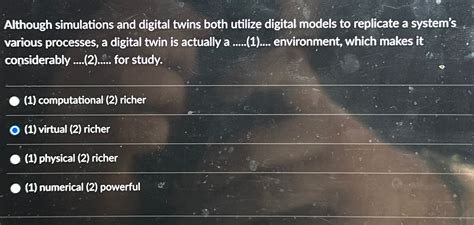 Although Simulations And Digital Twins Both Utilize