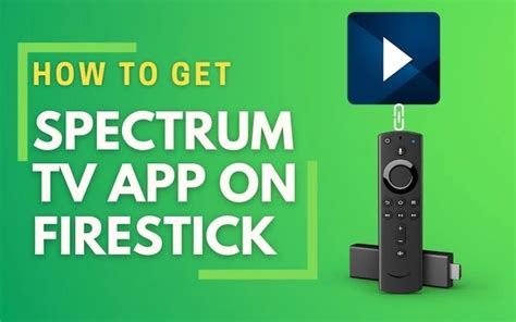 How To Get Spectrum TV App On Firestick