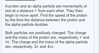 Solved A Proton And An Alpha Particle Are Momentarily At Chegg Com