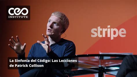 Lecciones De Patrick Collison Ceo De Stripe