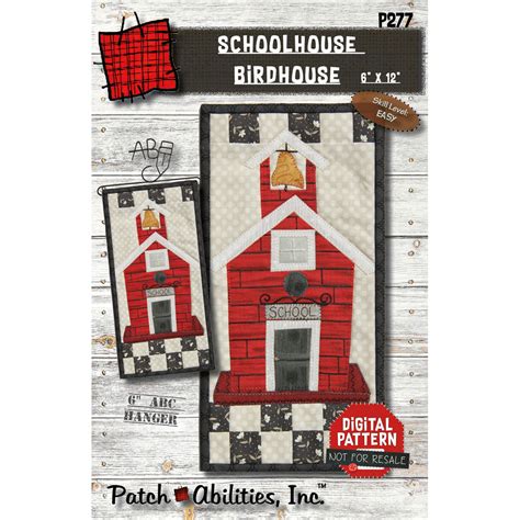 Patch Abilities Pattern Schoolhouse Birdhouse P277 My Sewing Room