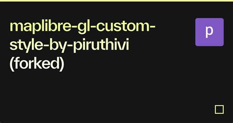 Maplibre Gl Custom Style By Piruthivi Forked Codesandbox