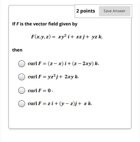 solved 2 points save answer if f is the vector field given