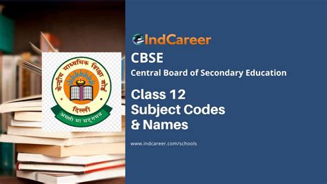 Cbse Board What Are Cbse Subject Codes For Class 12th Along With Subject Names Indcareer Schools