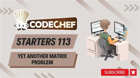 Yet Another Matrix Problem Solution Starters 114 Easiest Explanation Live Coding C