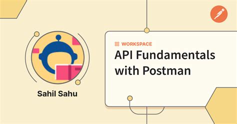 Api Fundamentals With Postman Postman Api Network