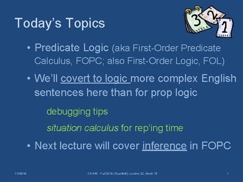 Todays Topics Predicate Logic Aka FirstOrder Predicate Calculus