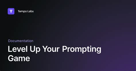 Level Up Your Prompting Game Tempo