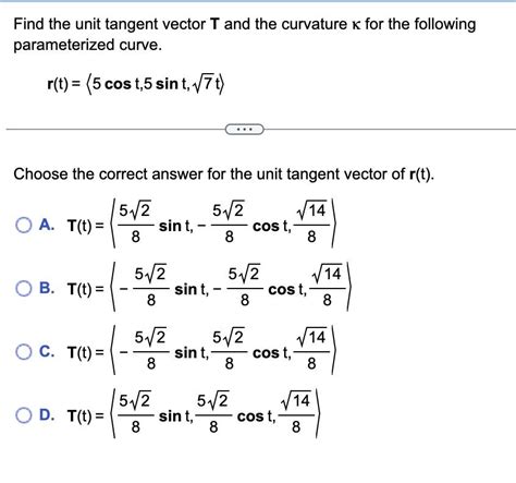 Solved Find The Unit Tangent Vector T And The Curvature κ