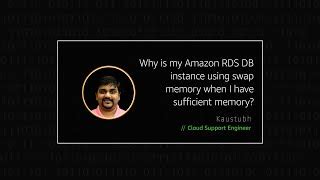 Troubleshoot An Amazon RDS DB Instance Using Swap Memory When There S Enough Memory AWS Re Post
